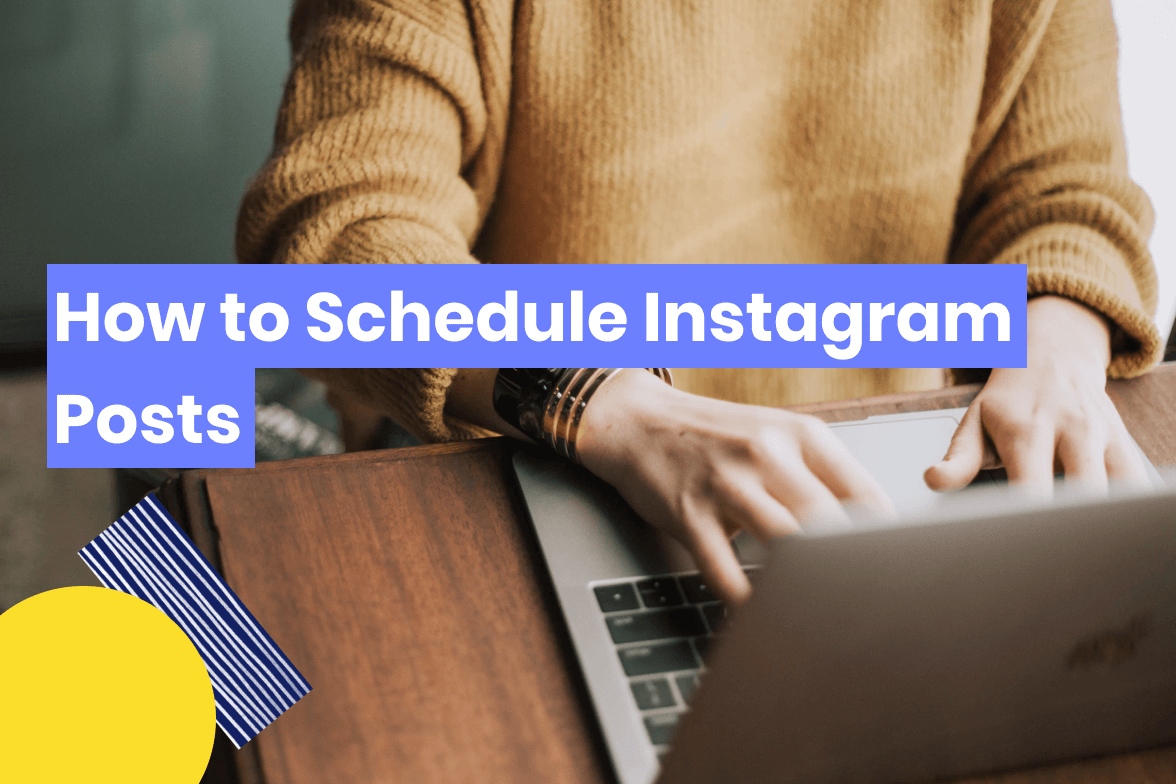 How To Schedule Instagram Posts Updated For 2021 