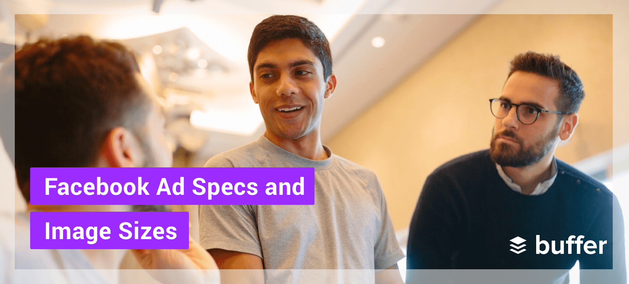 Facebook Ad Specs and Image Sizes [Fully Updated for 2018]