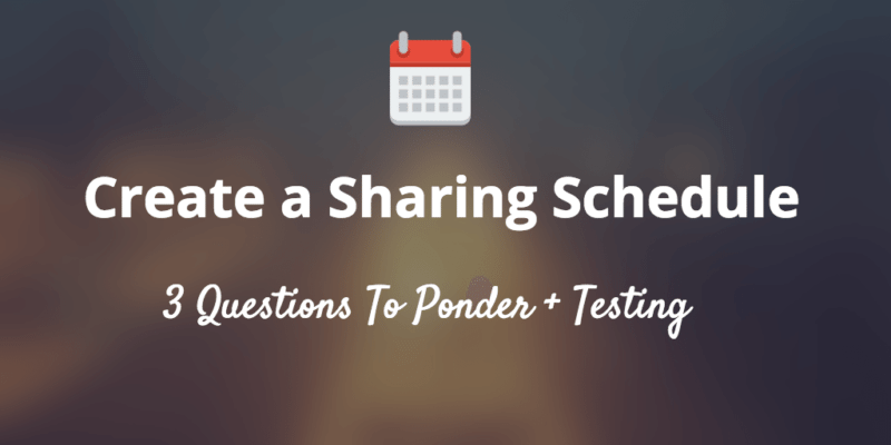 How to Develop and Perfect Your Social Media Sharing Schedule (It Could ...