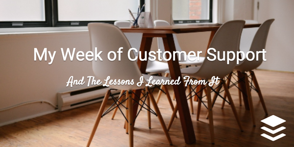 What I Learned Doing Customer Support For a Week